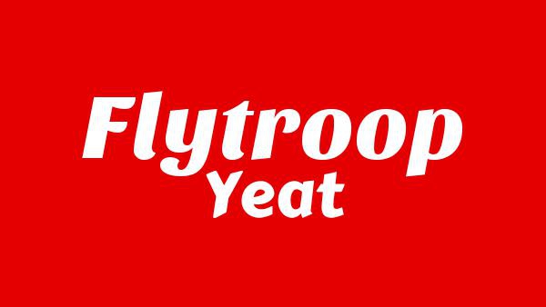 FLYTROOP Lyrics - Yeat