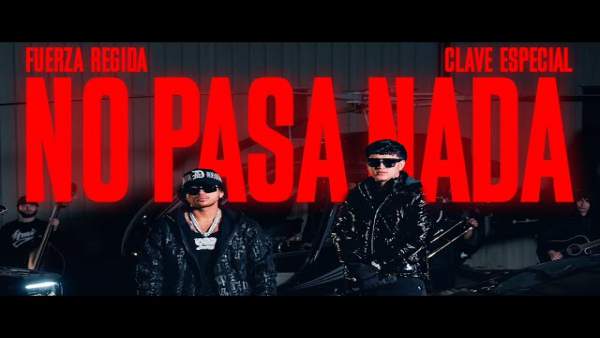 No Pasa Nada Lyrics (English Translation) - Clave Especial, Fuerza Regida