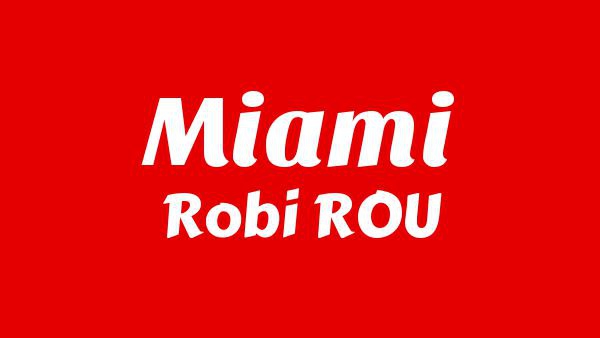 MIAMI Lyrics - Robi