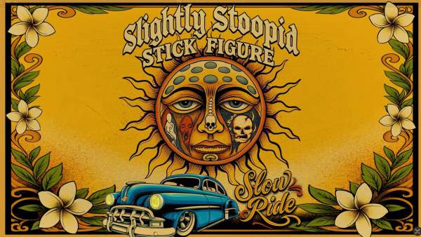 Slow Ride (2025 Remaster) Lyrics - Slightly Stoopid, Stick Figure
