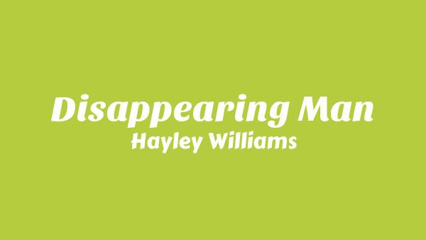 Disappearing Man Lyrics - Hayley Williams