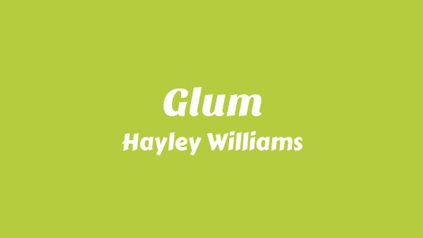 Glum Lyrics - Hayley Williams