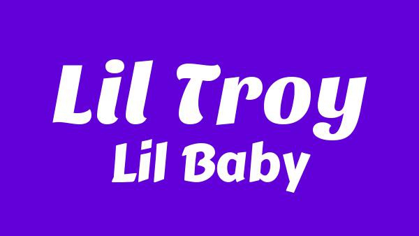 Lil Troy Lyrics - Lil Baby