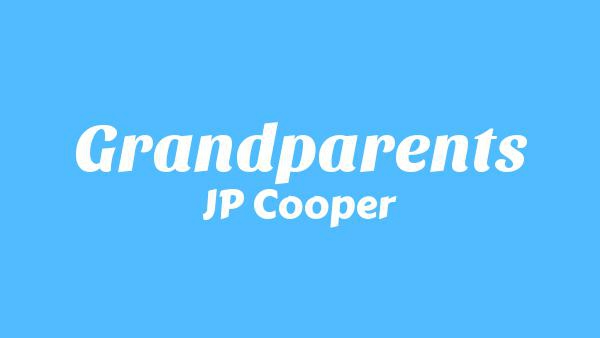 Grandparents Lyrics - JP Cooper