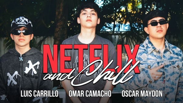Netflix and Chill Lyrics (English Translation) - Luis Carrillo, Omar Camacho, Óscar Maydon