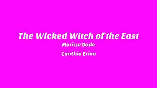 The Wicked Witch of the East Lyrics - Marissa Bode, Cynthia Erivo ...