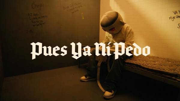 PUES YA NI PEDO Lyrics - Chuyin, Fuerza Regida